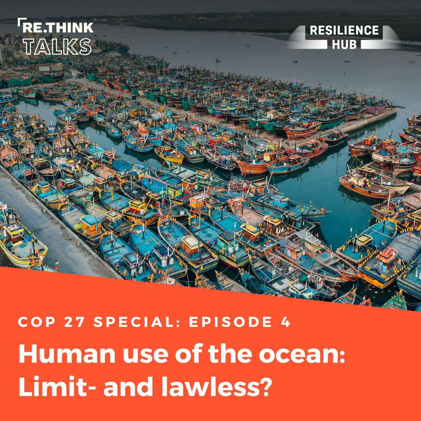 Human use of the ocean: Limit- and lawless? - Rethink Talks (播客 ...