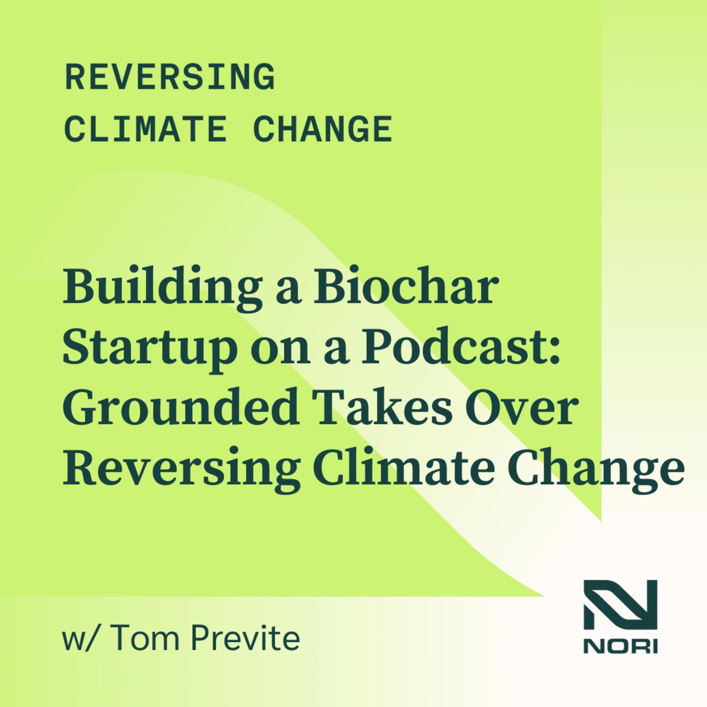 328: Building a Biochar Startup on a Podcast: Grounded Takes Over ...