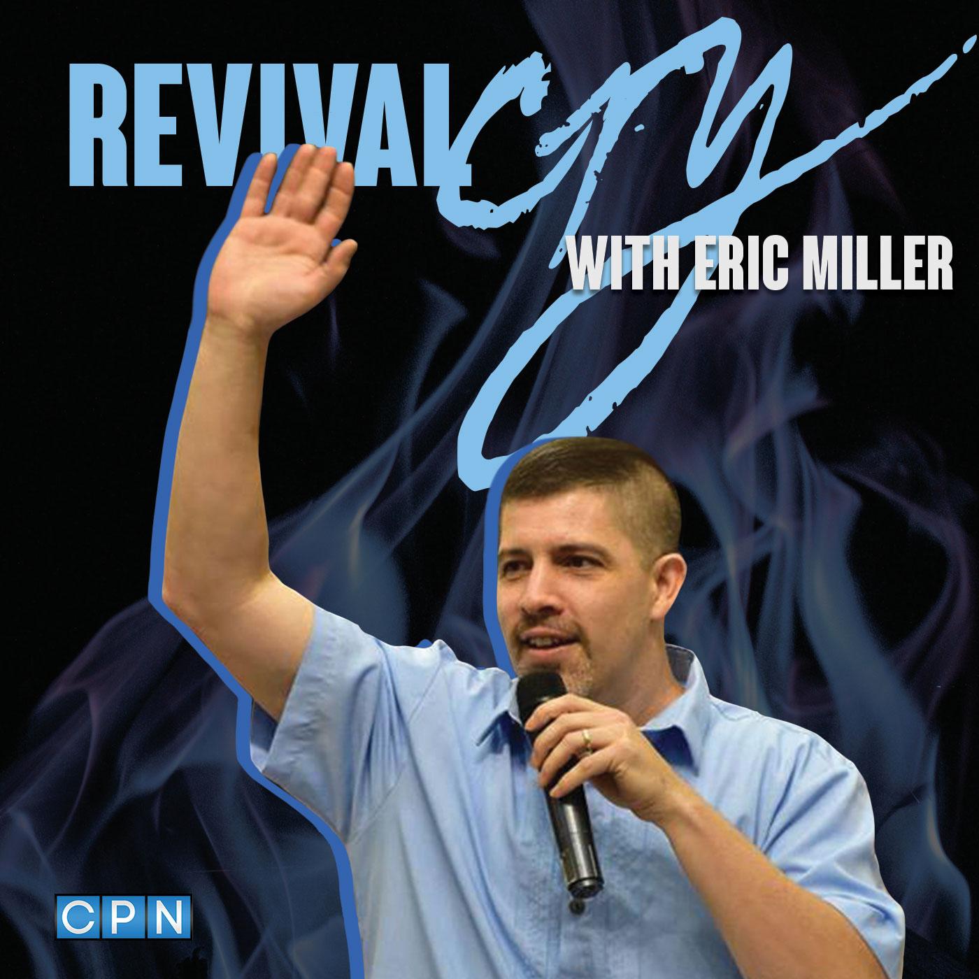 Which Revival Are You Pursuing? - Revival Cry with Eric Miller (podcast ...