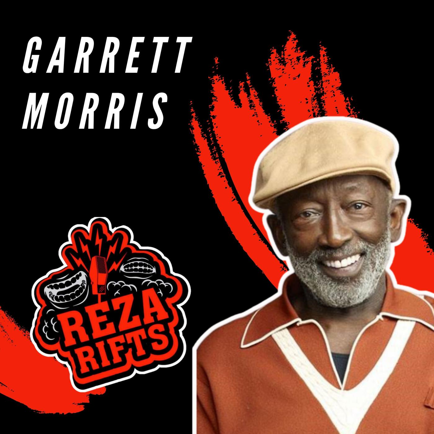 Garrett Morris - Reza Rifts (podcast) | Listen Notes