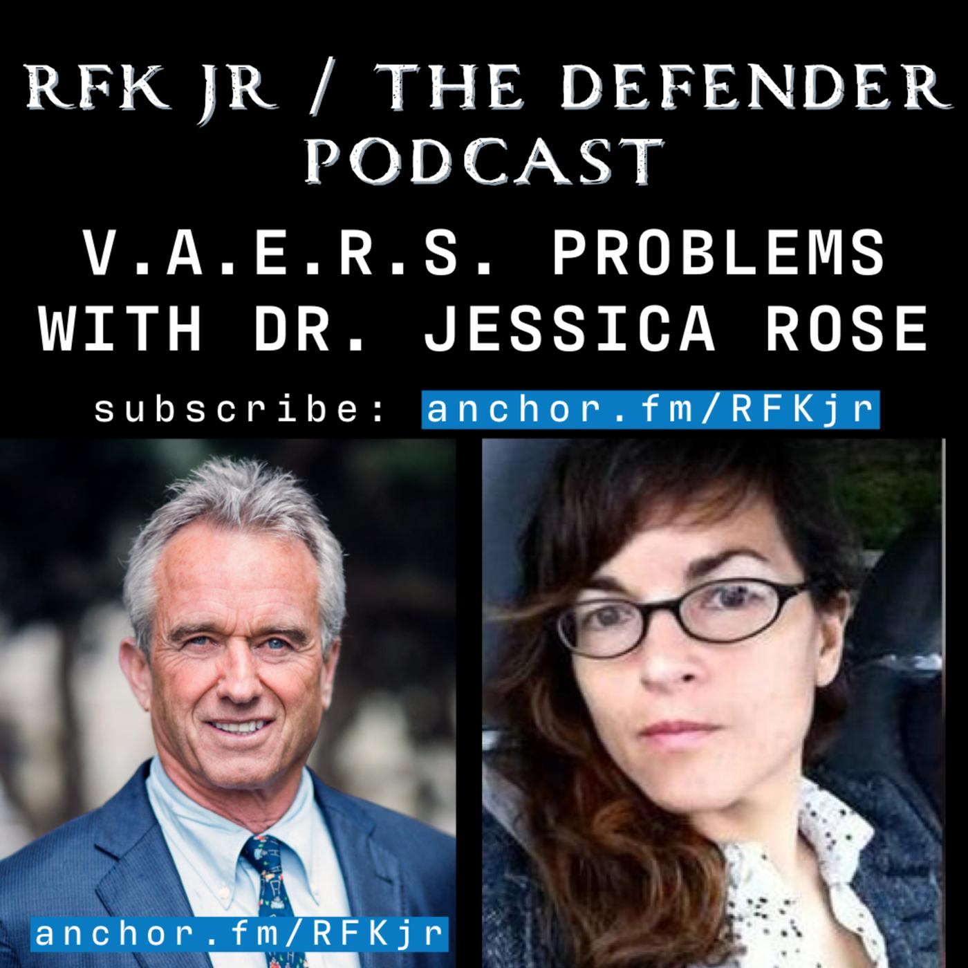 VAERS Problems with Dr Jessica Rose - RFK Jr Podcast | Listen Notes