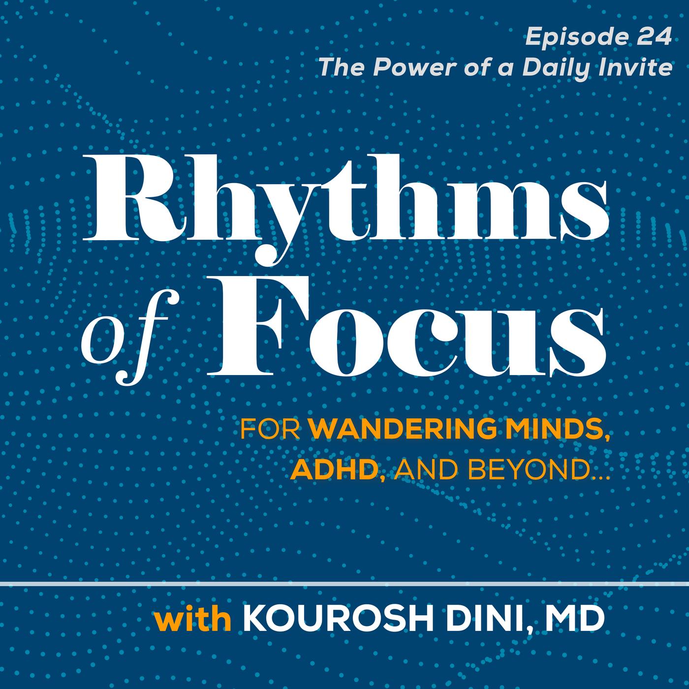 23. ADHD and the Nature of Time - Rhythms of Focus (podcast) | Listen Notes