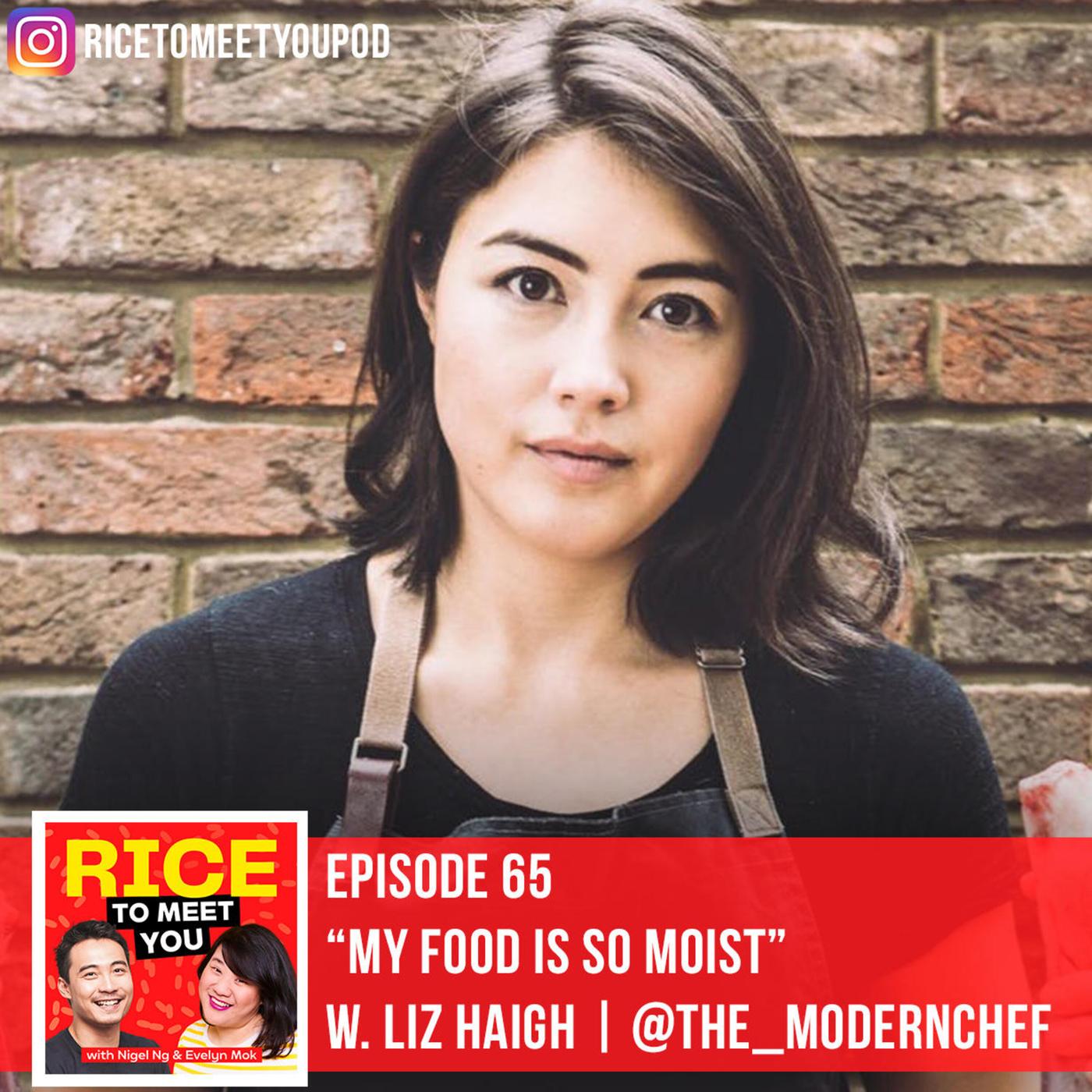 65: My Food is so Moist ft. Elizabeth Haigh (Michelin Star) | Listen Notes