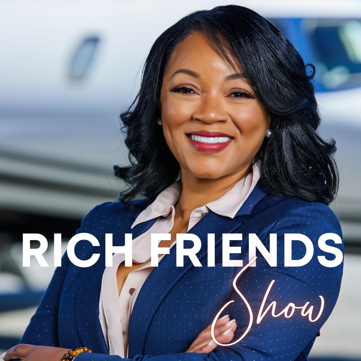 Rich Friends Show (podcast) - Tasha McCray | Listen Notes