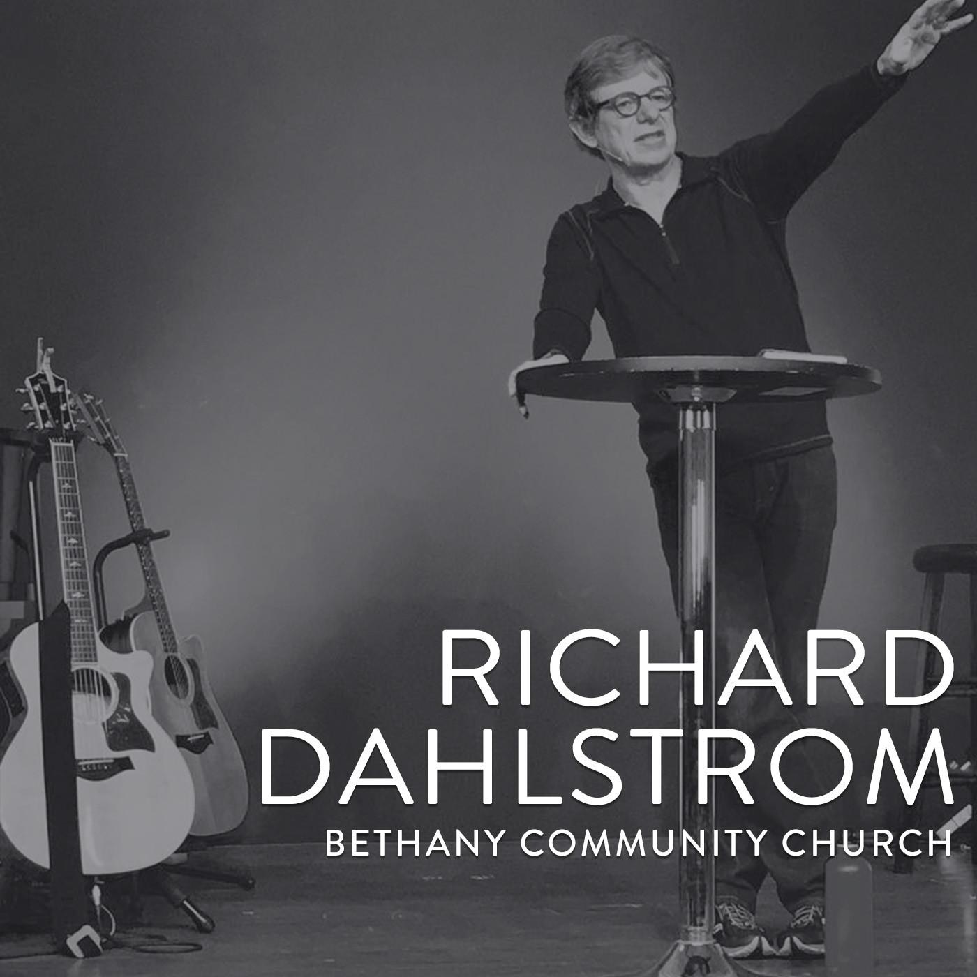 Richard Dahlstrom (podcast) - Bethany Community Church | Listen Notes
