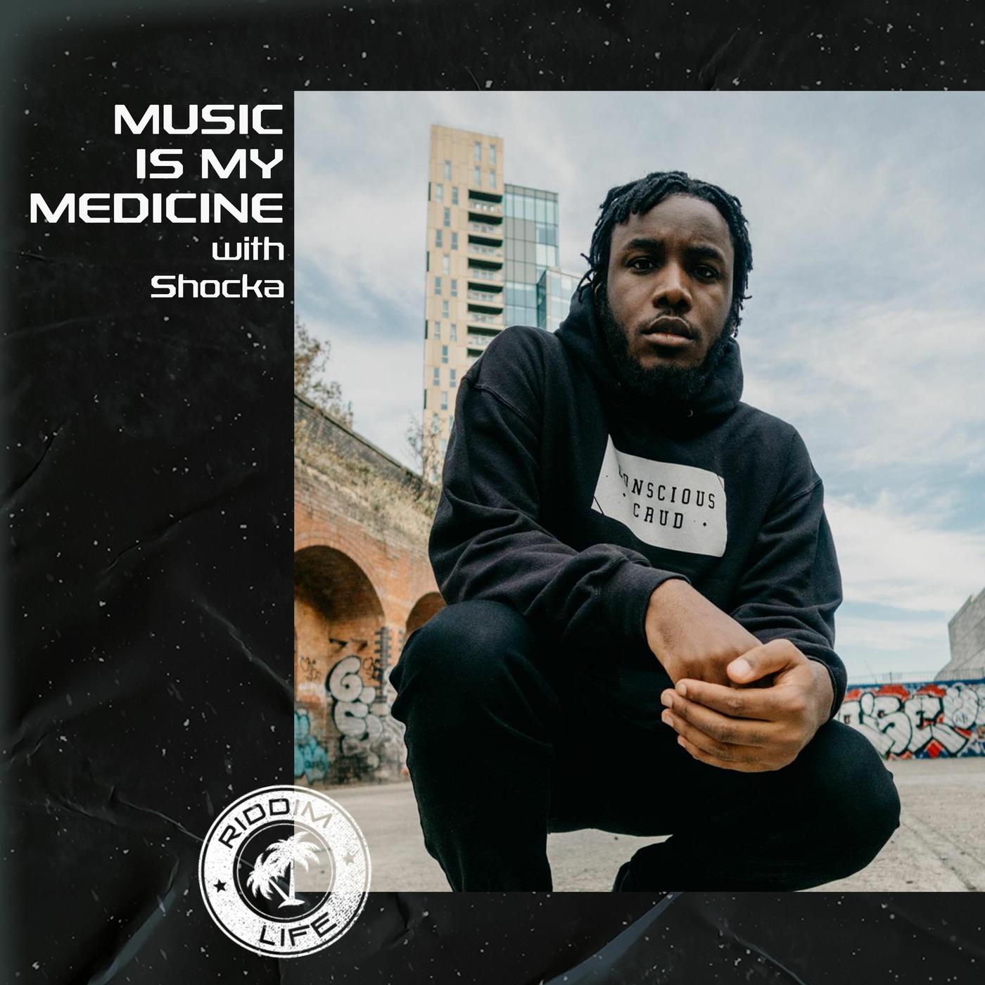 Shocka (Music Is My Medicine) - Riddim Life Podcasts | Listen Notes