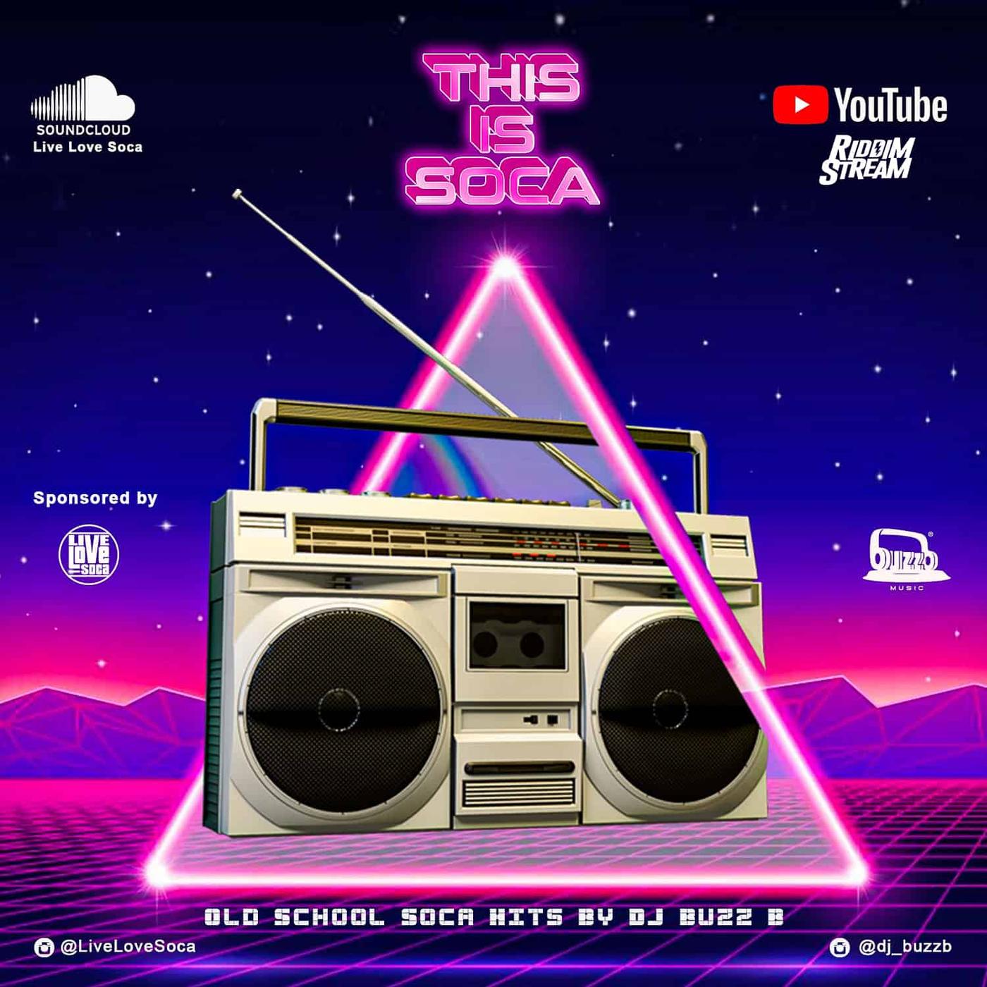 This Is Soca – Old School Soca Hits Mix By DJ BuzzB X Live Love Soca ...