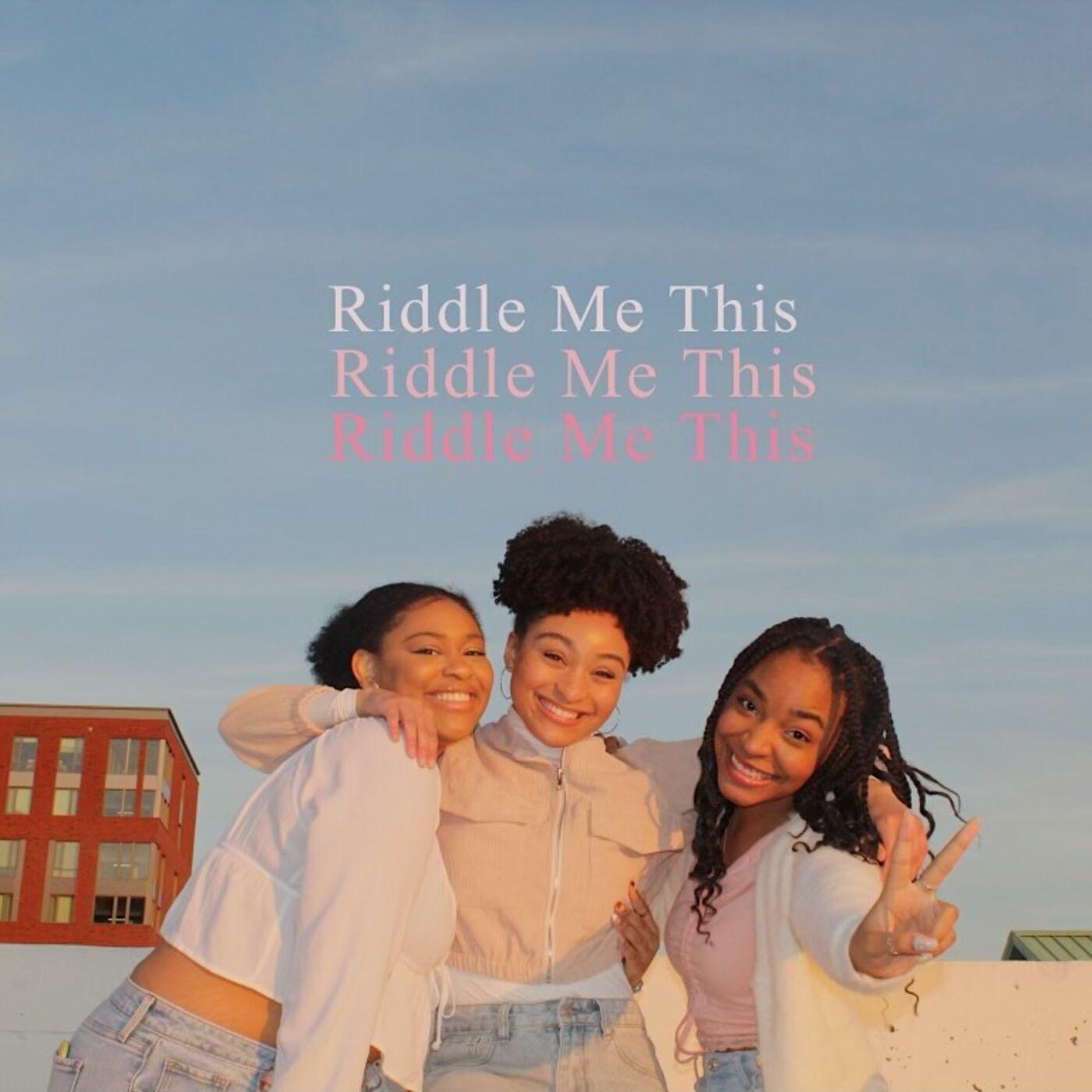 Riddle Me This (podcast) - Asia Ingram, Mya Harrison, Faith Hubbard ...