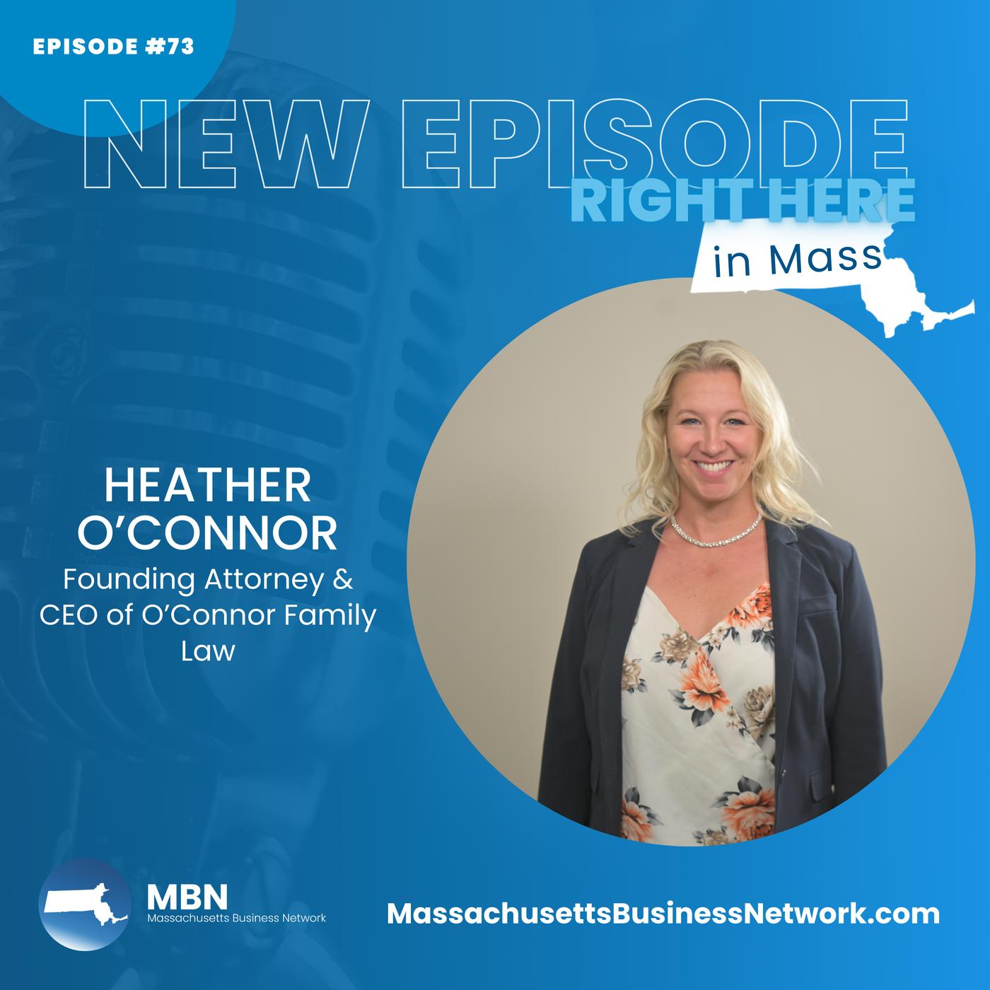 Episode 73: Heather O’Connor - Right Here in Mass (podcast) | Listen Notes