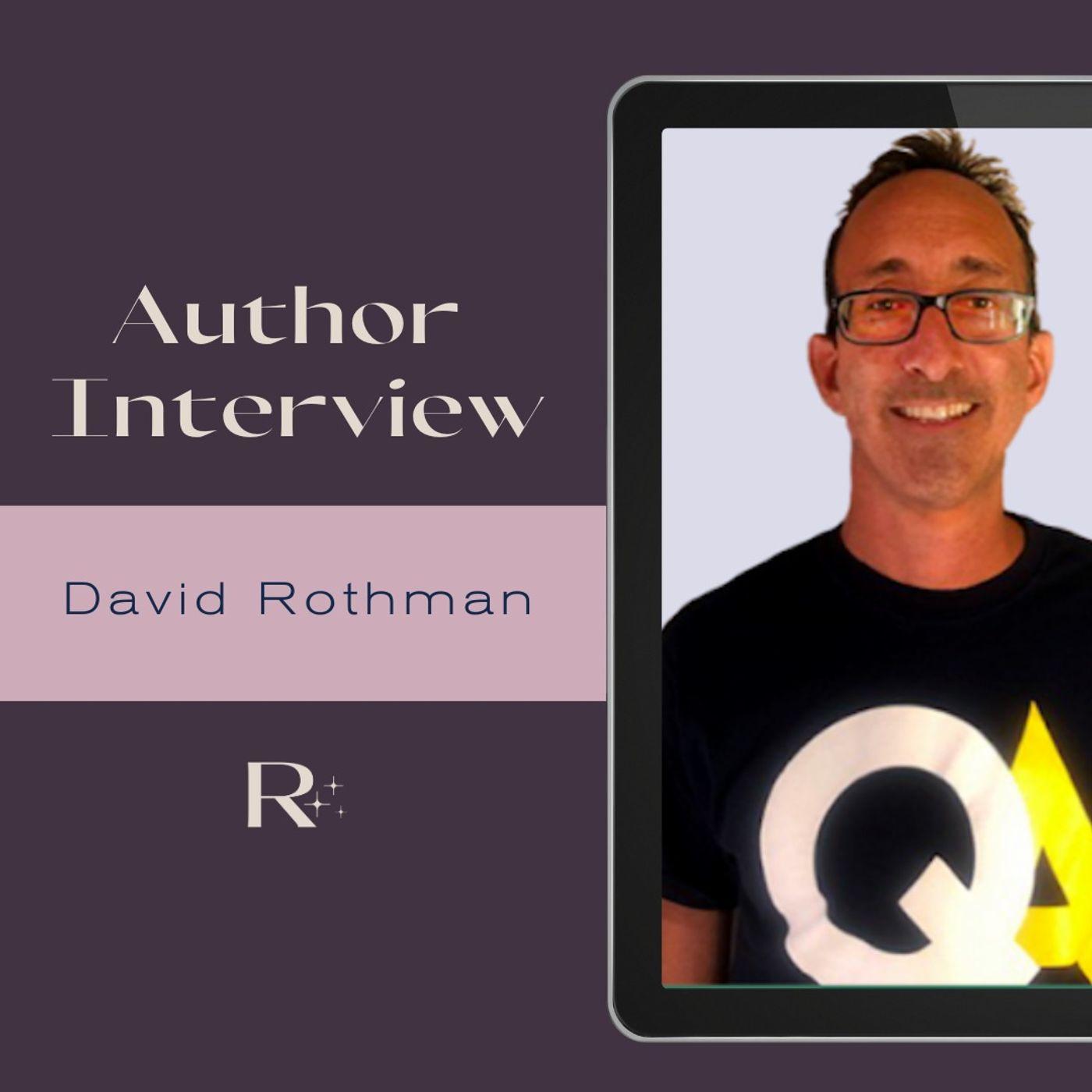 Author Interview with David Rothman - Ripollsworkshop Reads (podcast ...