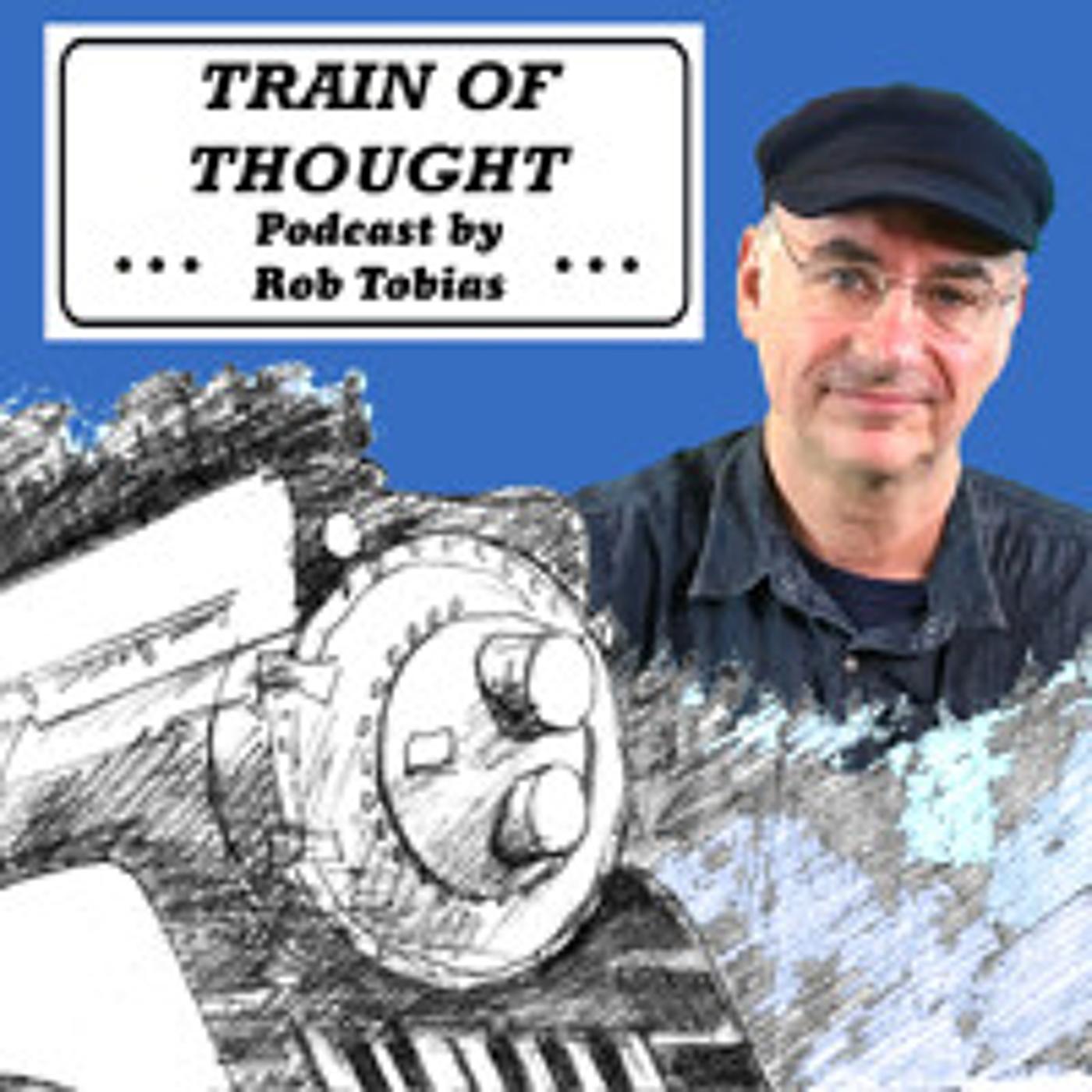 TRAIN OF THOUGHT - WHY WAR? - Rob Tobias: TRAIN OF THOUGHT (podcast ...