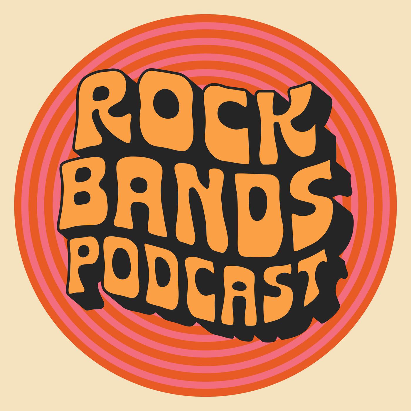 Rock Bands Podcast - Rock Bands Podcast | Listen Notes