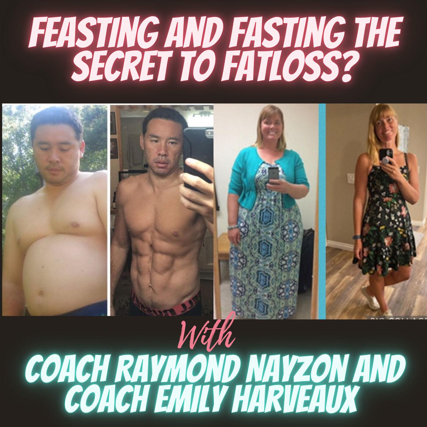 Feasting and Fasting The secret to Fat loss? With Coach Raymond Nazon ...