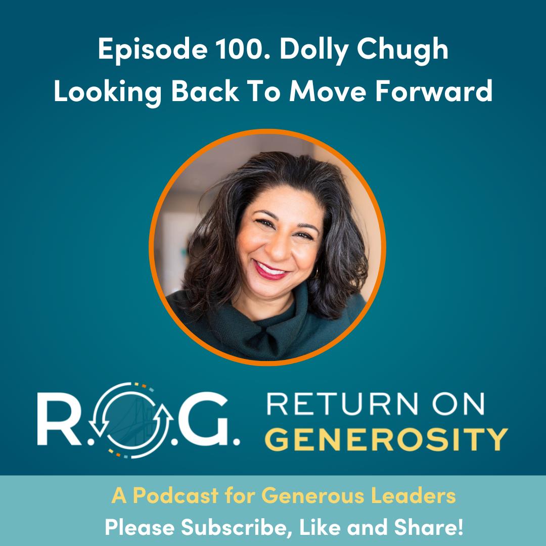100. Dolly Chugh - Looking Back to Move Forward - R.O.G. Return on ...