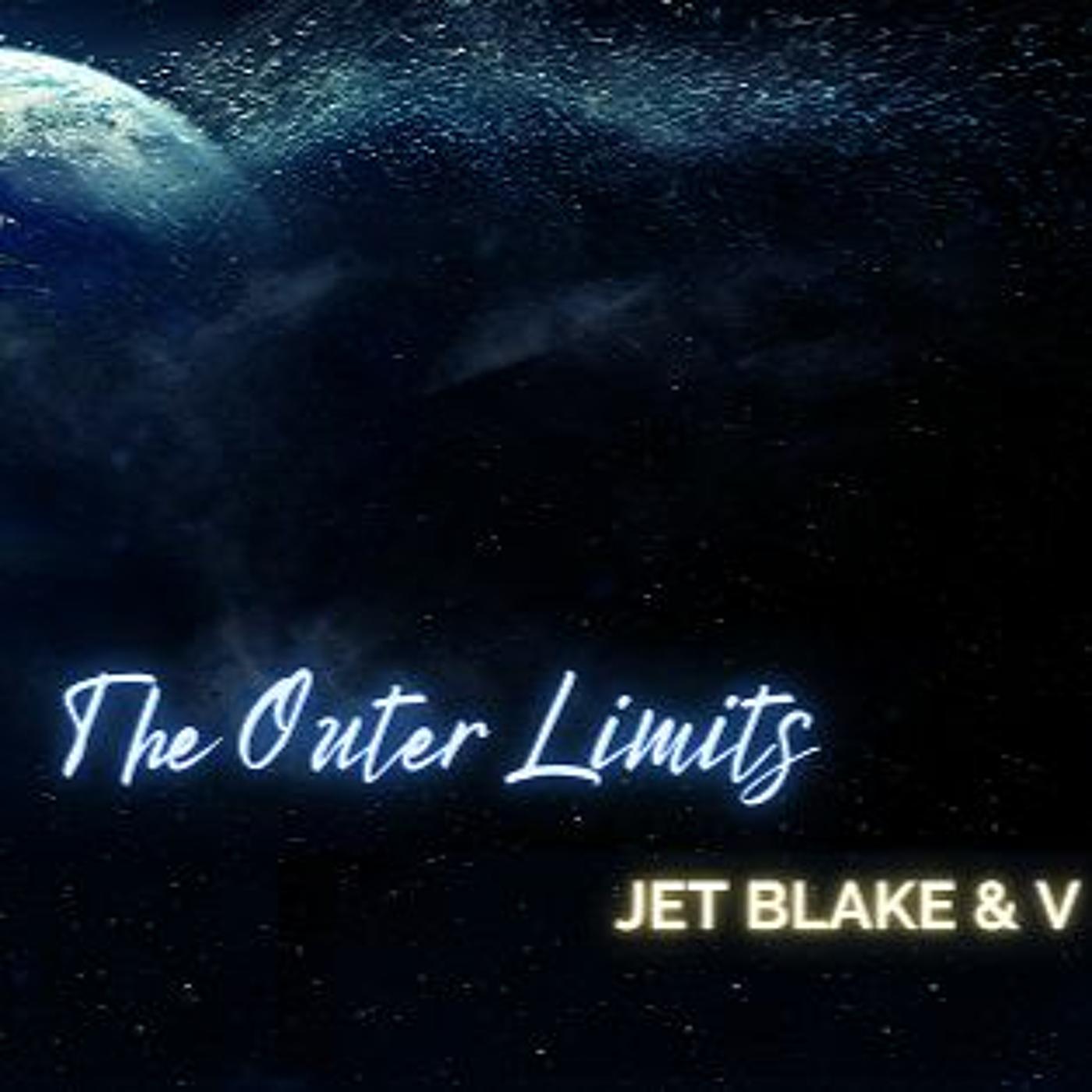 The Outer Limits - Jet Blake & V 09 Jan - RogueNews Radio (播客) | Listen ...
