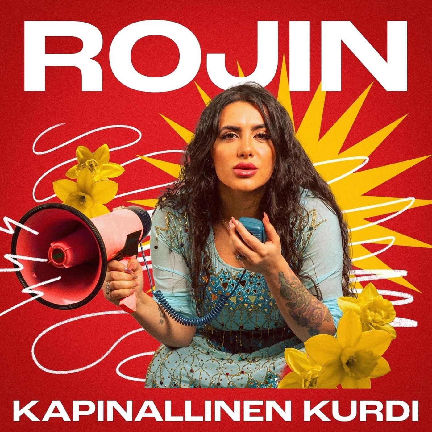 Rojin – kapinallinen kurdi (podcast) - Rojin Birzoi | Listen Notes