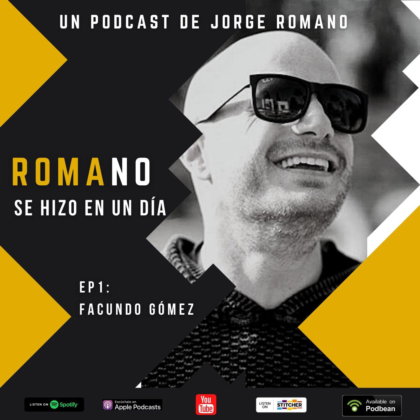 Facundo Gómez - ROMA NO SE HIZO EN UN DÍA (podcast) | Listen Notes