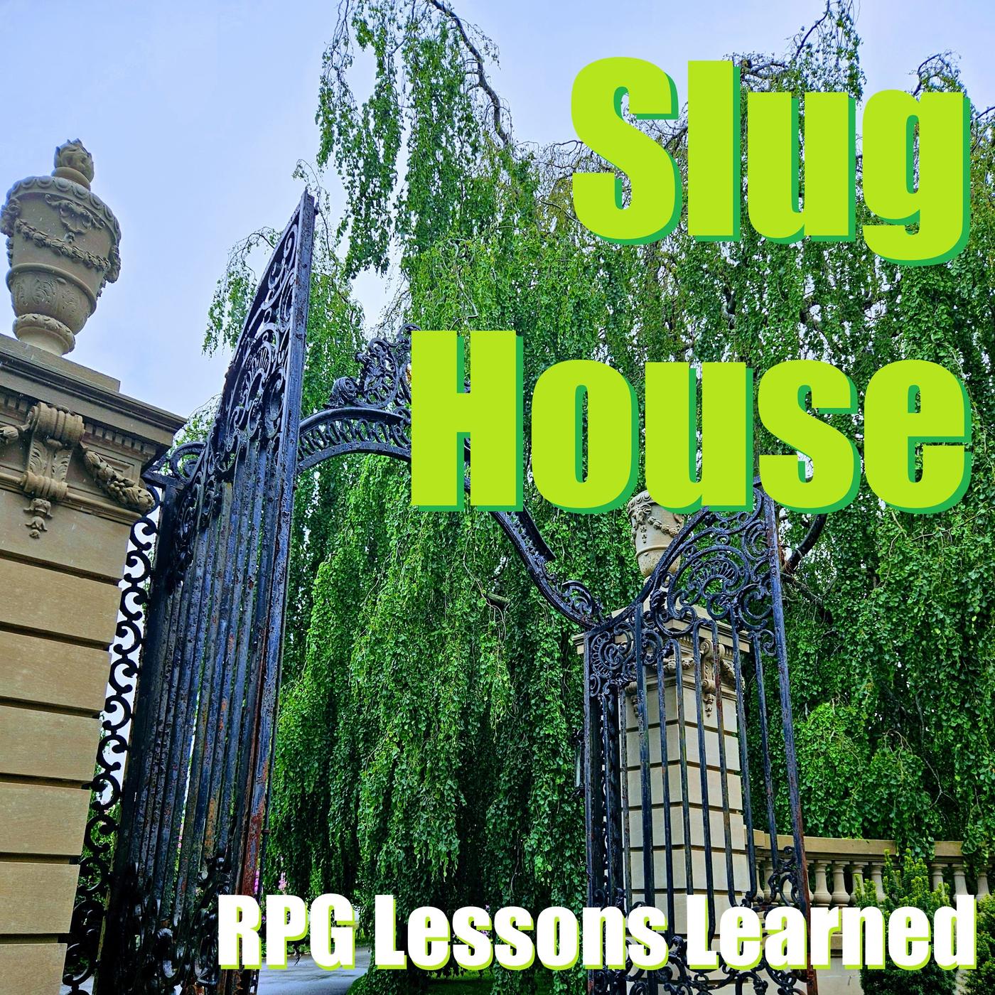Slug House, Part 1! (Tan Hack: Slug House) - RPG Lessons Learned ...