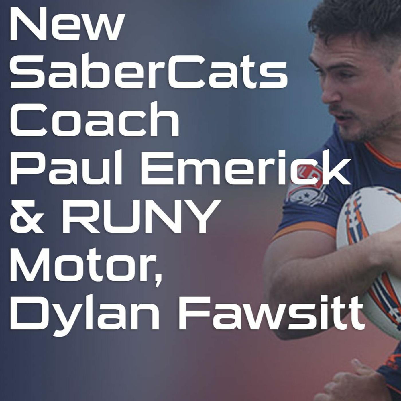 New SaberCats Coach Paul Emerick & RUNY Motor Dylan Fawsitt | RUGBY ...