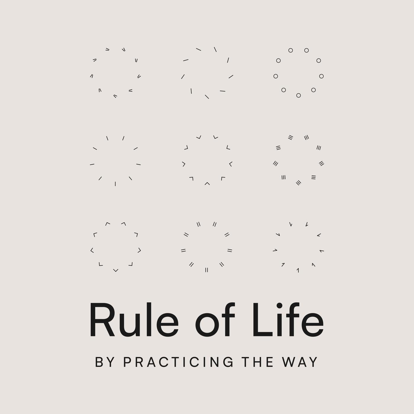 Rule of Life (podcast) - Practicing the Way | Listen Notes
