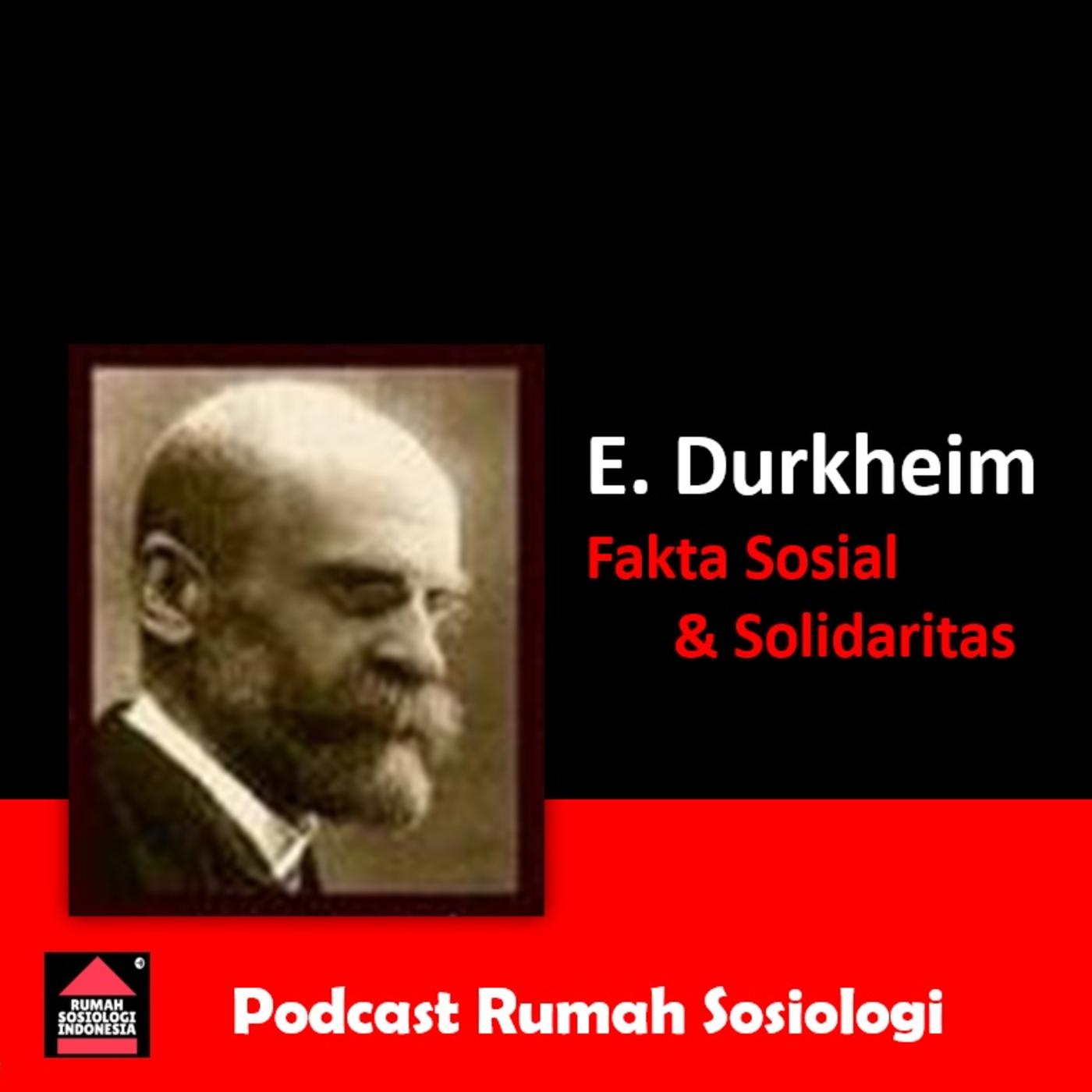 Emile Durkheim: Fakta Sosial & Solidaritas - Rumah Sosiologi (播客 ...