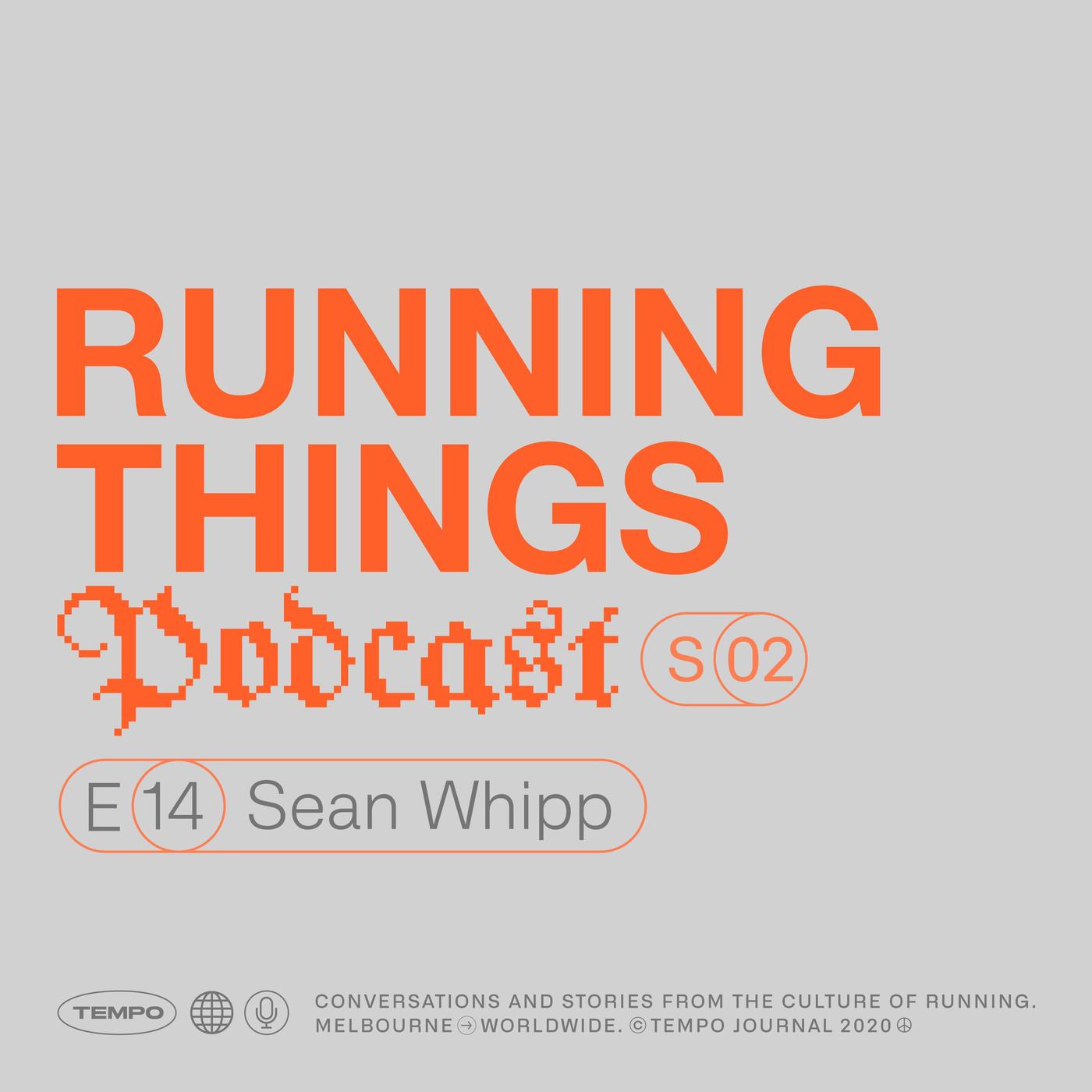 Summer preview with Sean Whipp - Running Things (podcast) | Listen Notes