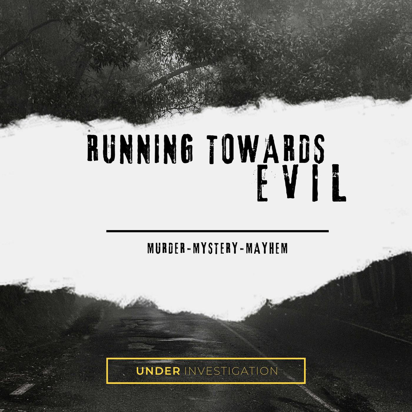 Running Towards Evil (podcast) - Steve DeBoard | Listen Notes