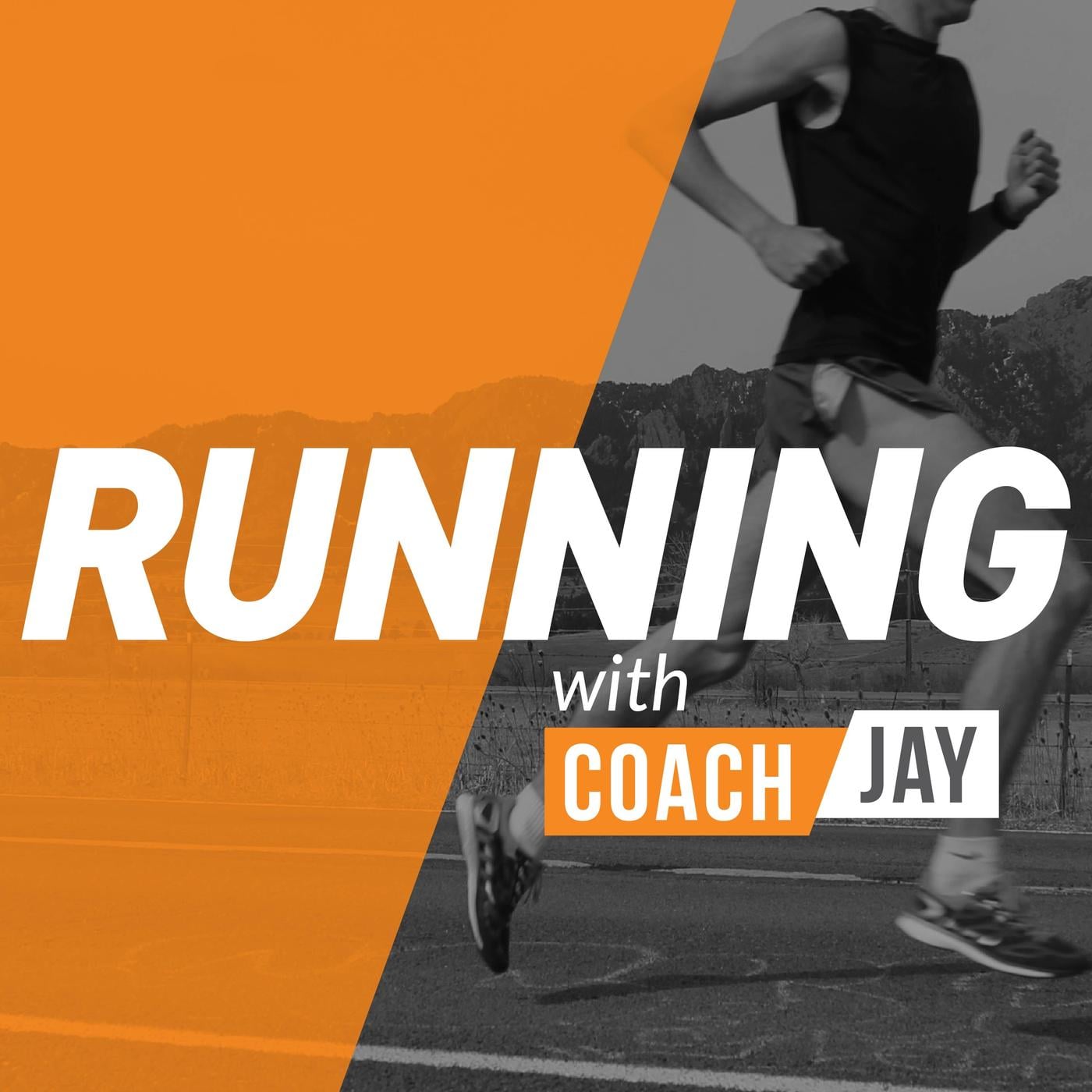 Running with Coach Jay (podcast) - Jay Johnson | Listen Notes