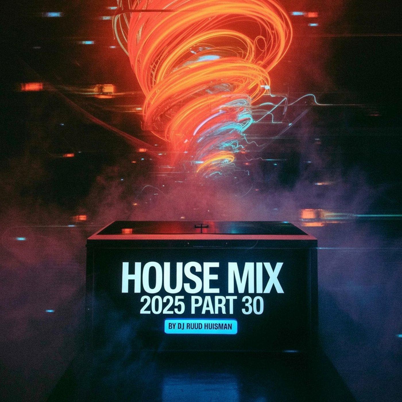 House 2025 30 - Ruud Huisman DJ mixes (podcast) | Listen Notes