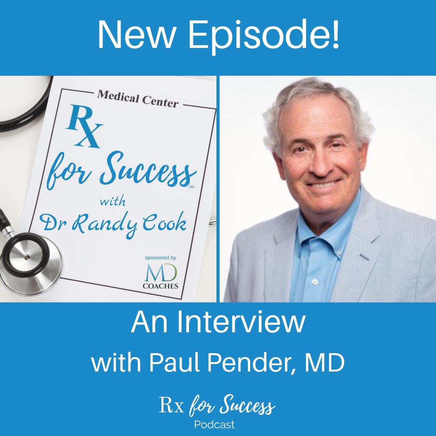 144. The Author: Paul Pender, MD - Rx for Success Podcast | Listen Notes