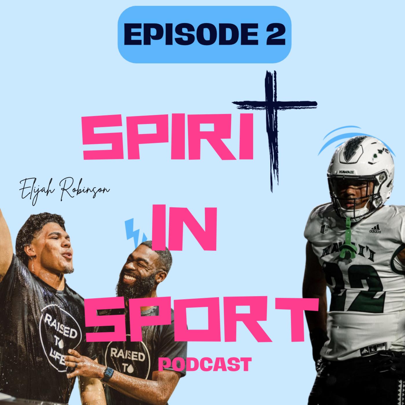 Ep. 2 GOD DID, how we met, Q&A w/ Elijah Robinson | Sacred Sports Souls ...