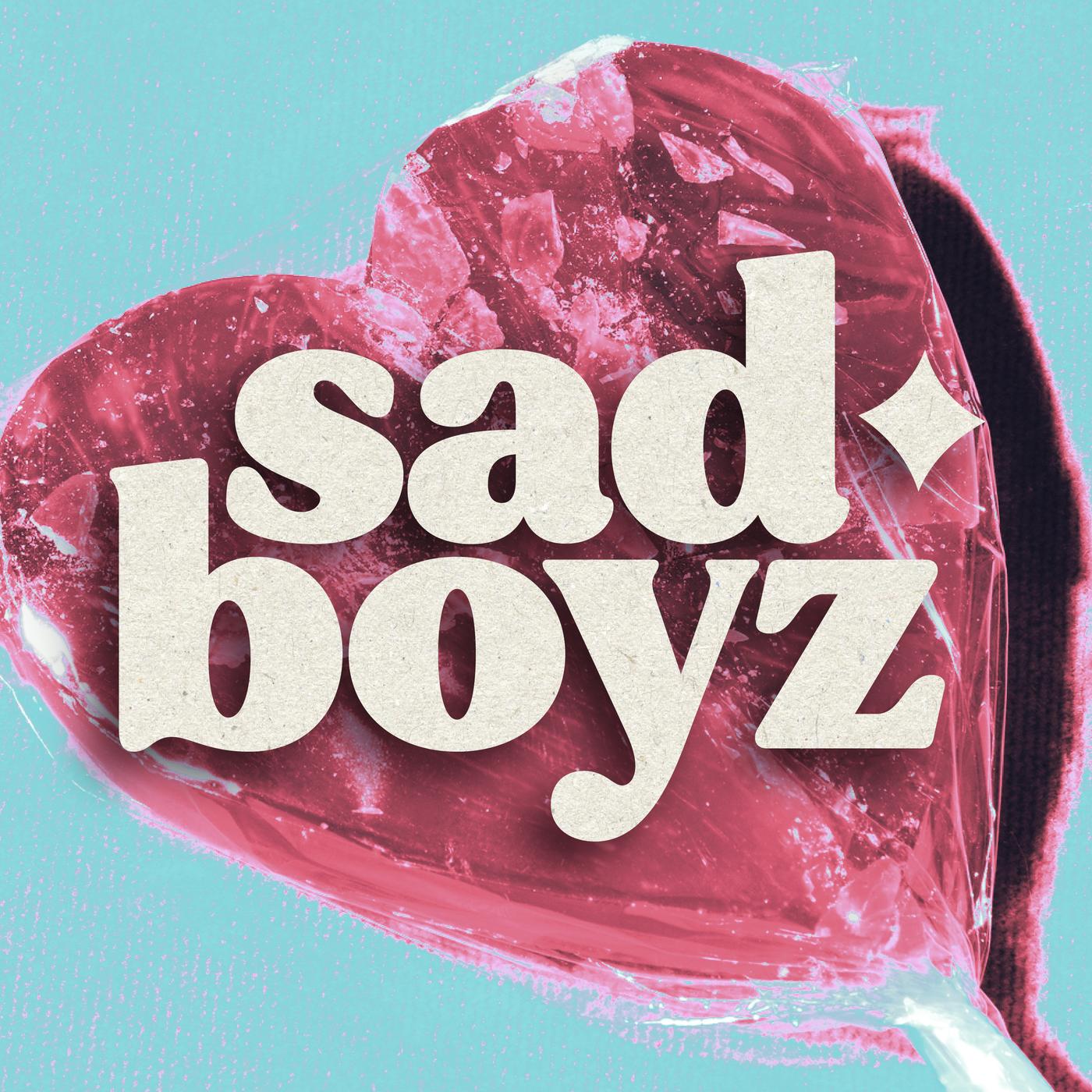 "Pick Me" Guys On TikTok | Sad Boyz - Sad Boyz (podcast) | Listen Notes