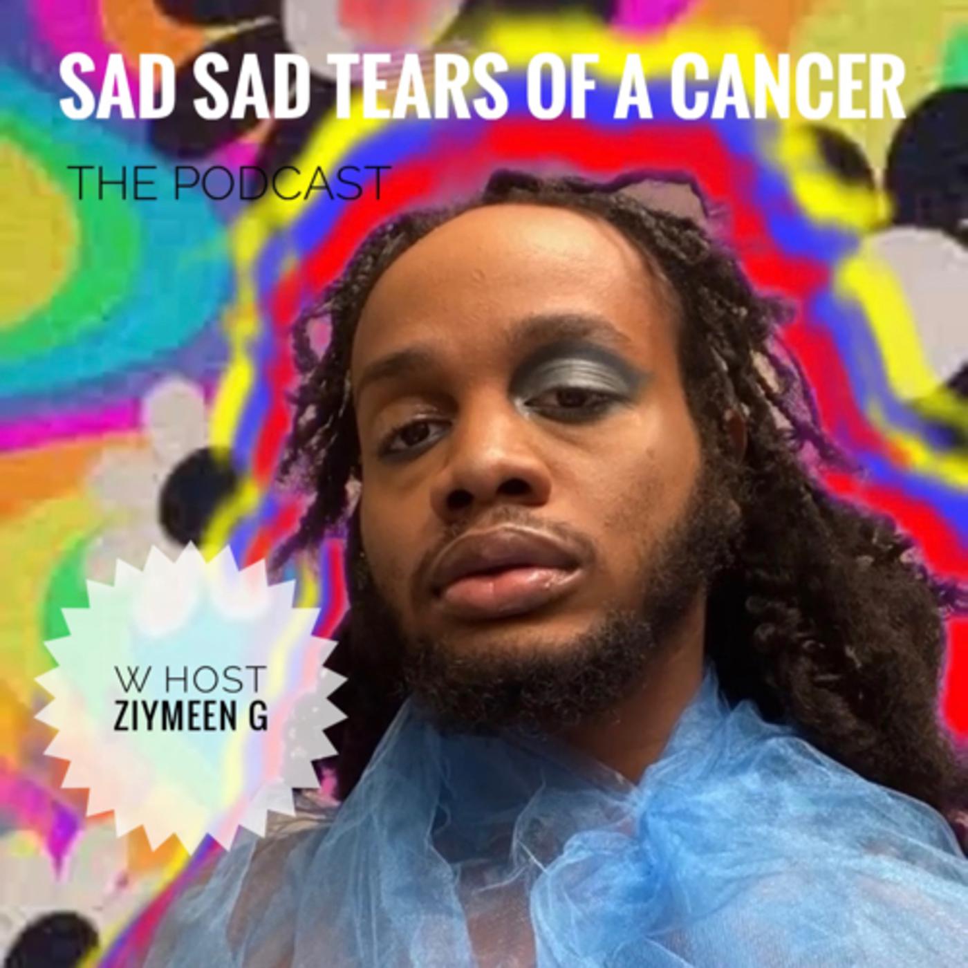 This is The Introduction Of Sad Sad Tears of A Cancer | Listen Notes