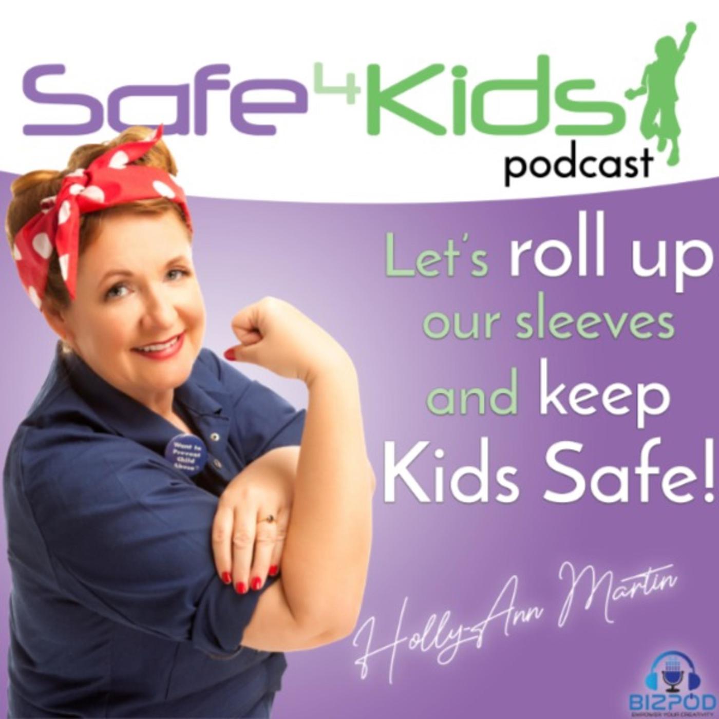 Safe4Kids with Holly-ann Martin (podcast) - Holly-Ann Martin | Listen Notes
