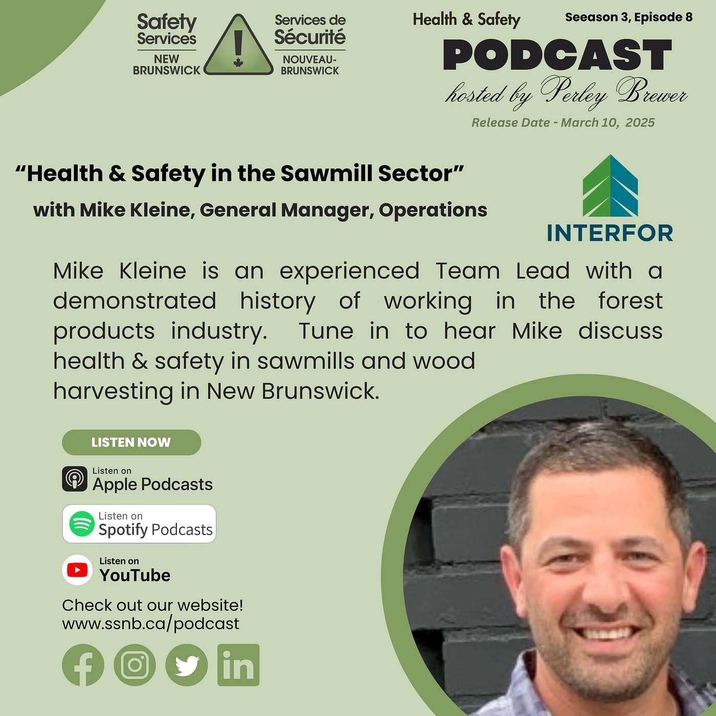 "Health & Safety in the Sawmill Sector" - Mike Kleine, General Manager, Operations - Interfor ...