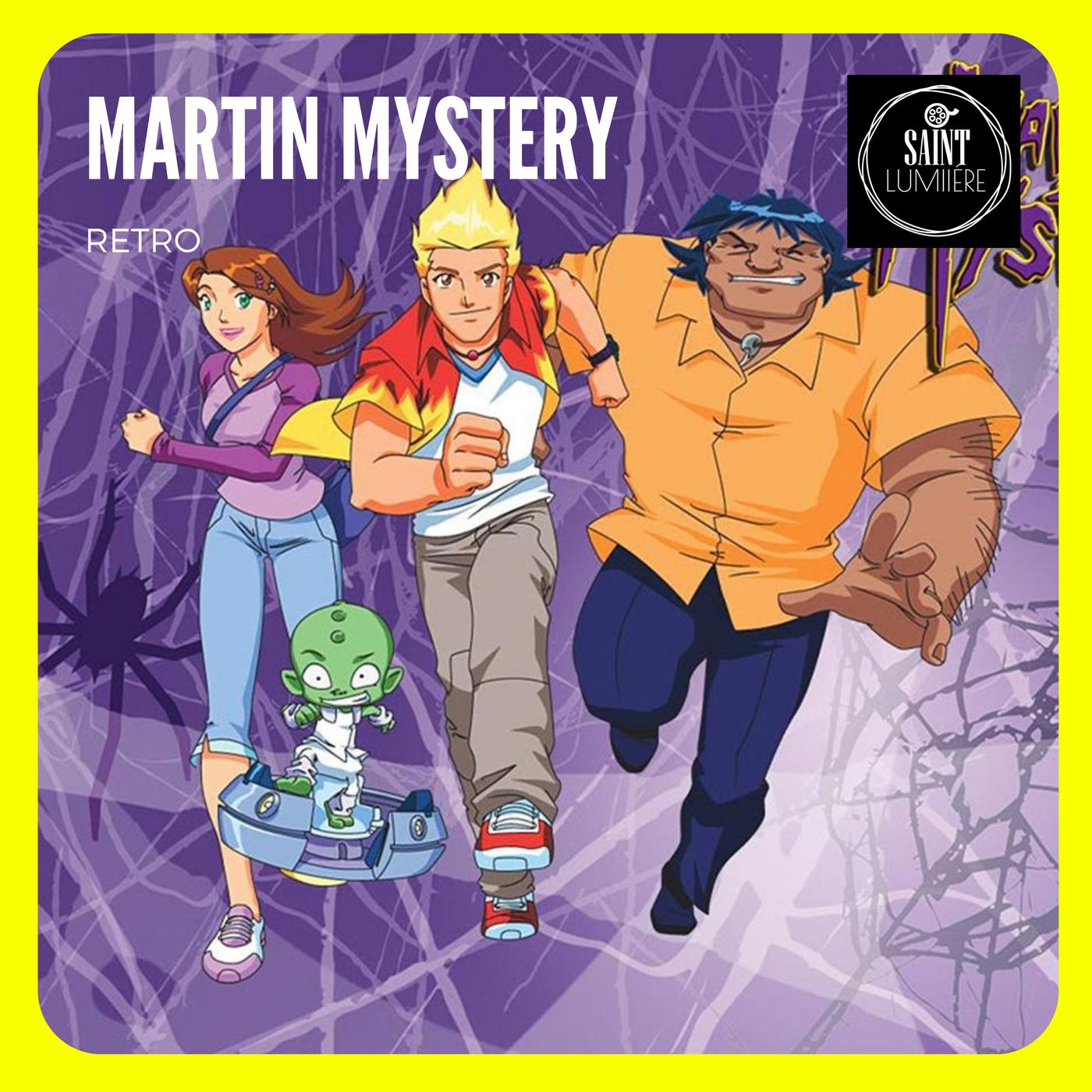 ¿TE ACUERDAS DE MARTIN MYSTERY? - SAINT ANIME (podcast) | Listen Notes