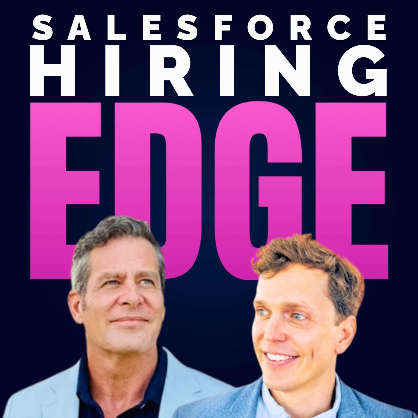 Salesforce Hiring Edge Podcast Josh Matthews And Josh Lequire Listen Notes