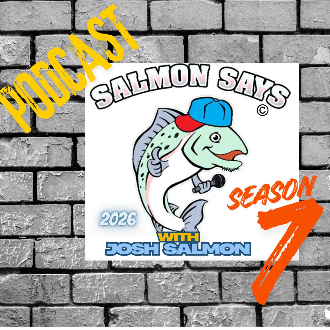 Salmon Says (podcast) - Josh Salmon | Listen Notes