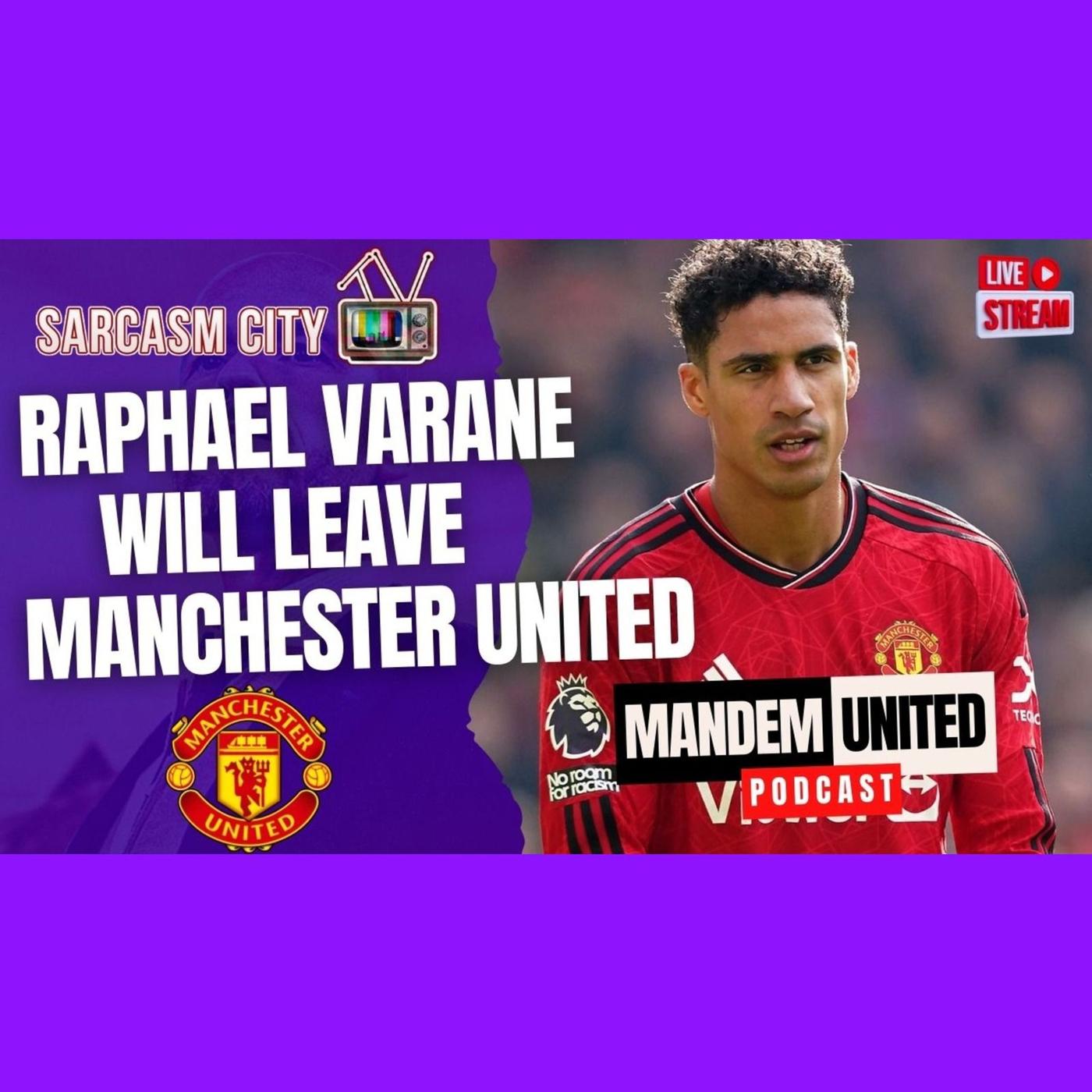 RAPAHEL VARANE WILL LEAVE MANCHESTER UNITED AT THE END OF THE SEASON ...