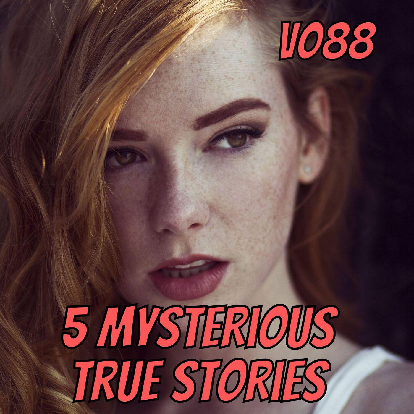 5 Selected Mysteries. Strange Terrifying But True Stories Vol.93 ...