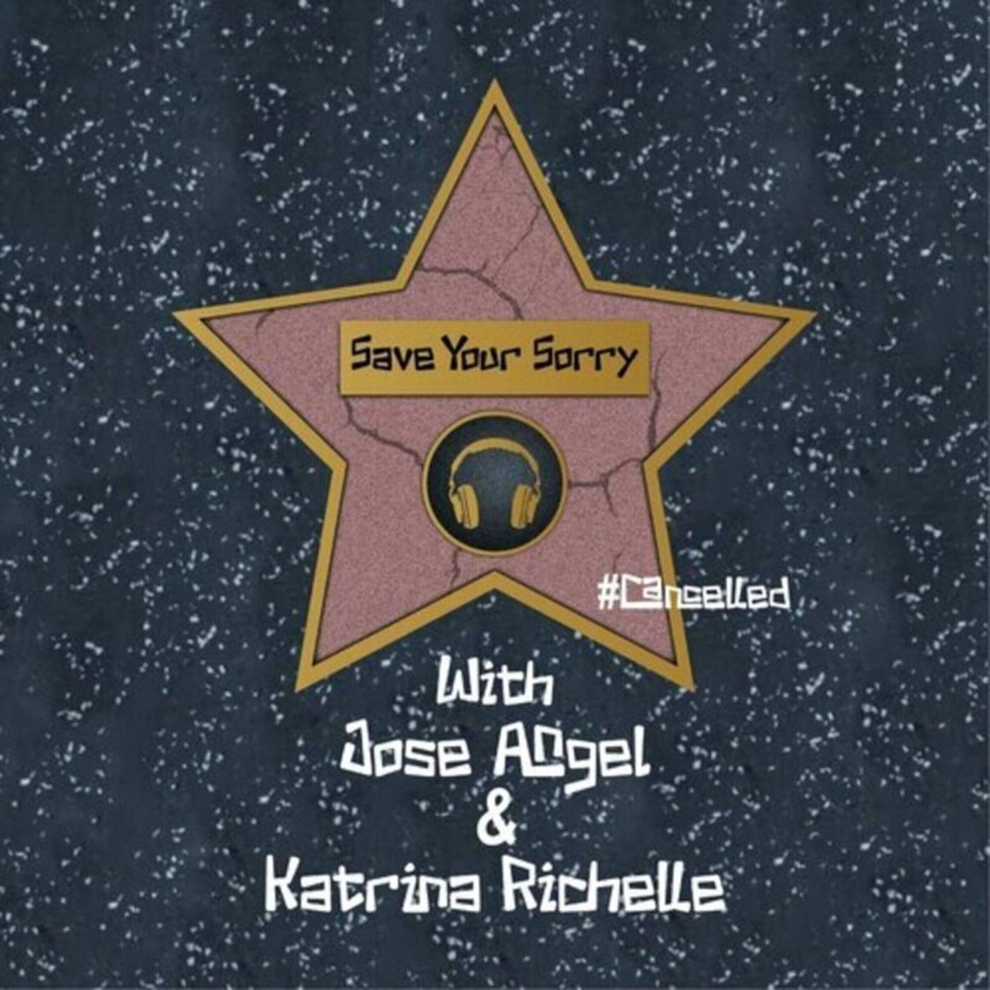 Save Your Sorry (podcast) - Jose Angel and Katrina Richelle | Listen Notes