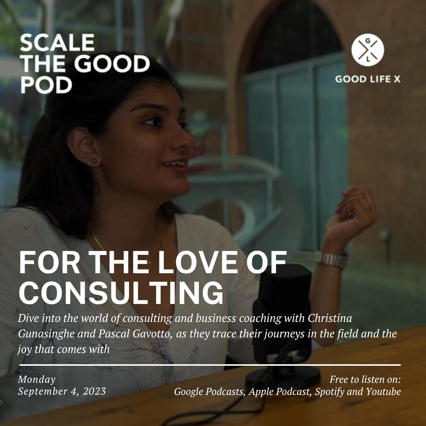 S2E10: For the Love of Consulting ft Christina Gunasinghe and Pascal ...