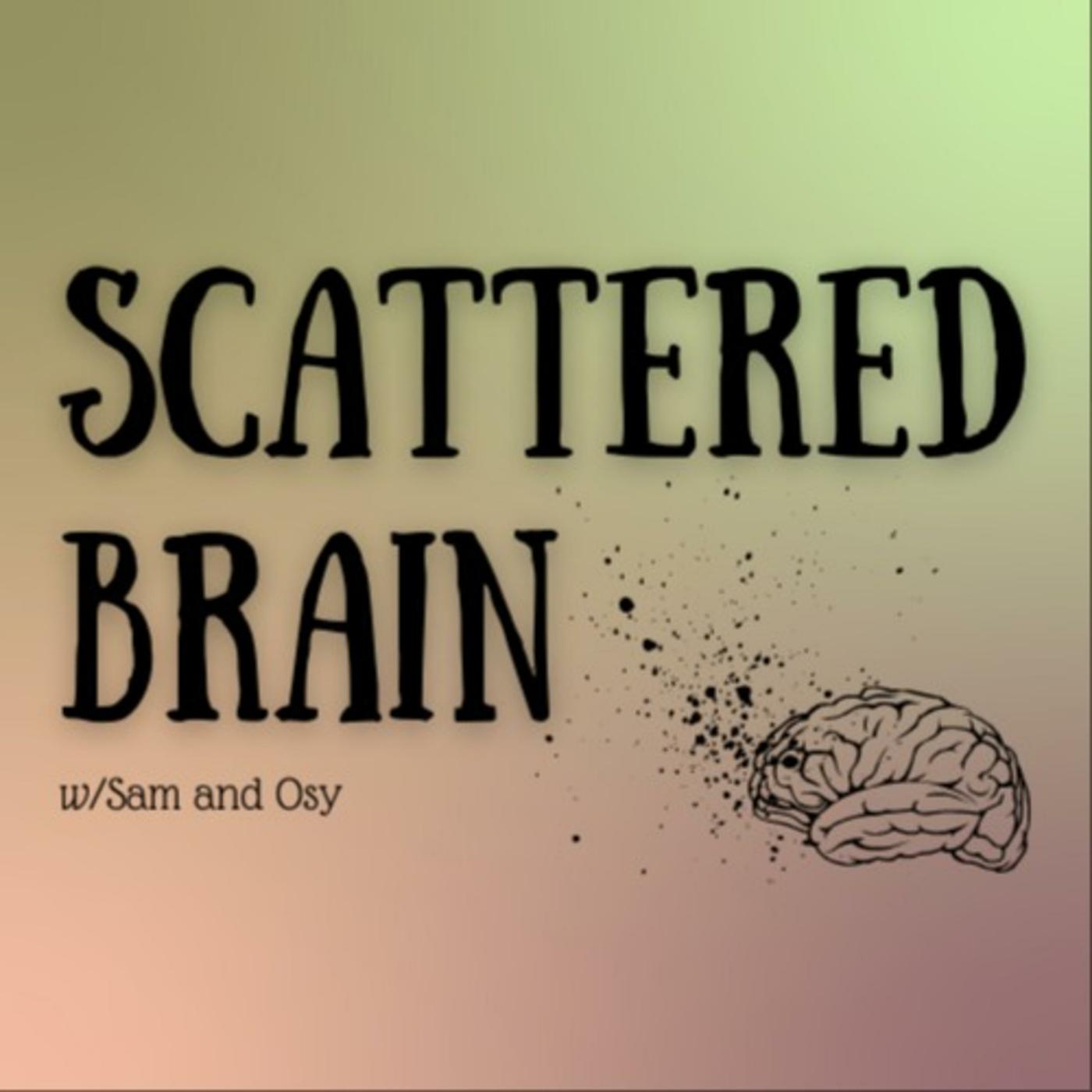 Scattered Brain (podcast) - Scattered Brain | Listen Notes