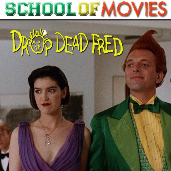 Drop Dead Fred - School of Movies (podcast) | Listen Notes