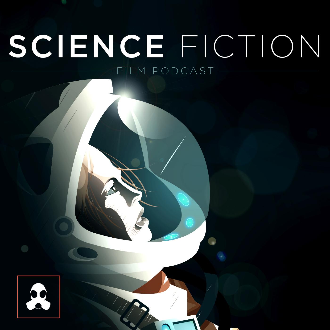 Science Fiction Film Podcast (2019) - LSG Media | Listen Notes