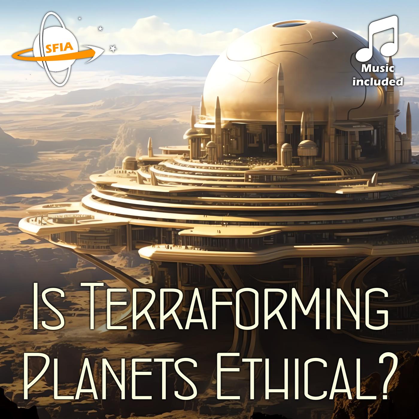 Is Terraforming Planets Ethical? - Science & Futurism with Isaac Arthur ...