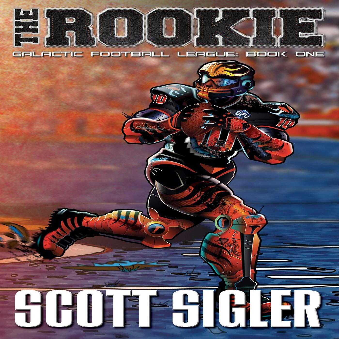 THE ROOKIE (GFL Book I) | Ep. 8 - Scott Sigler's Galactic Football ...