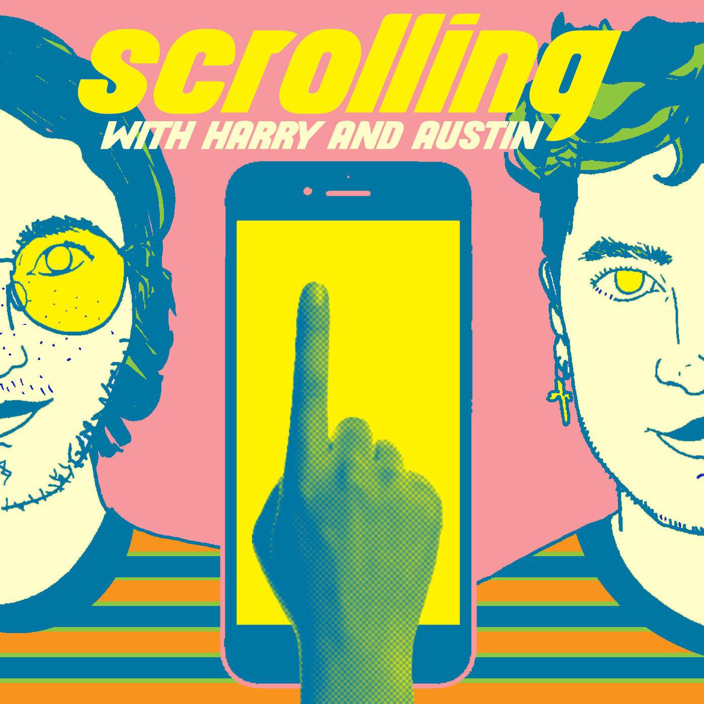37. "Scrolling Forevermore" - Scrolling with Harry & Austin (podcast ...