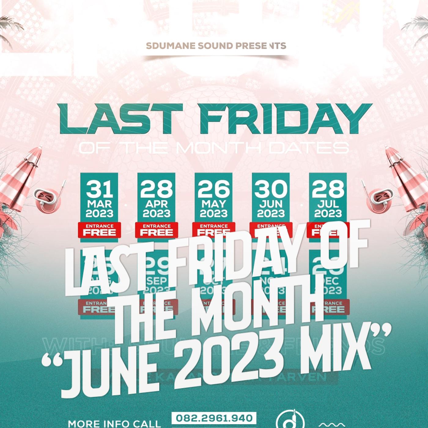 SDUMANE_Last Friday Of The Month(June 2k23 Mix) - Sdumane Mixtapes ...