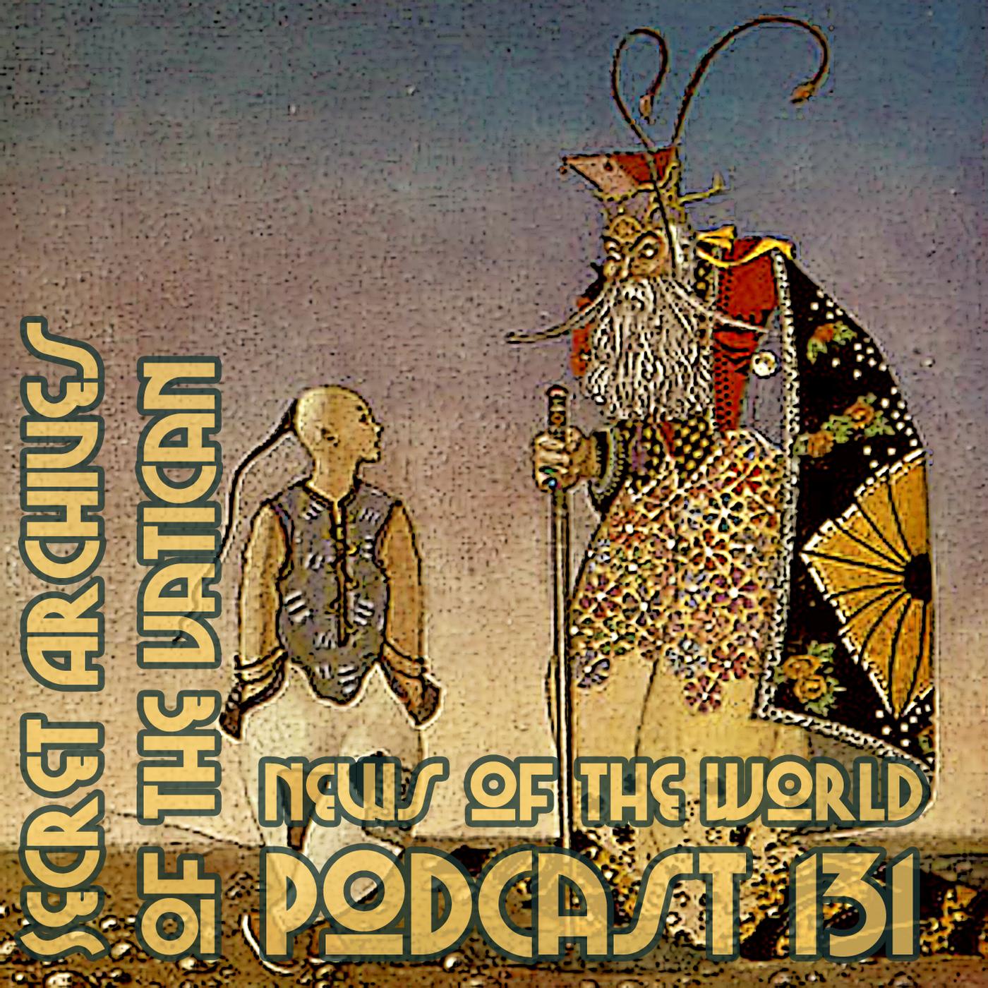 News of the World - Secret Archives of the Vatican Podcast 131 | Listen ...